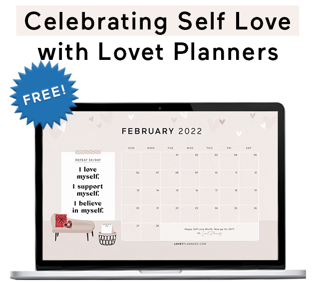 How to Celebrate Self Love Month with Lovet Planners (+ Free Digital W